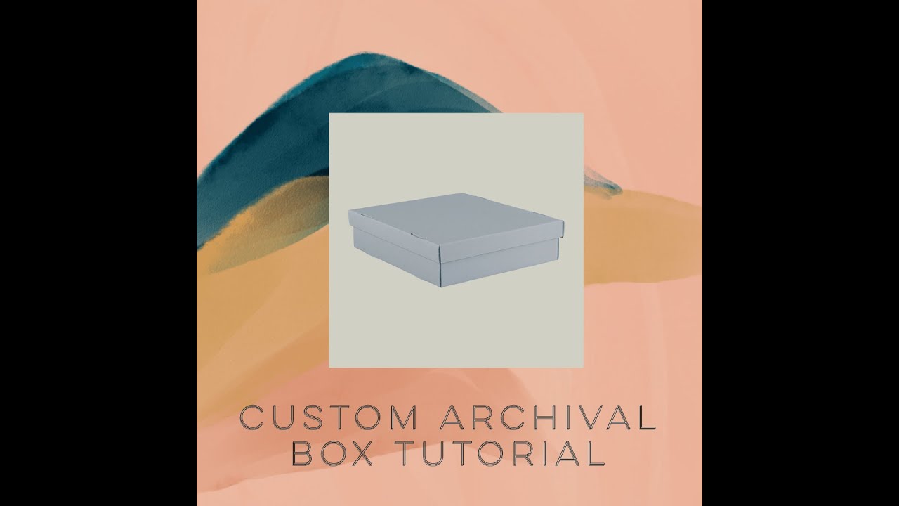 Custom Archival Box Tutorial - YouTube