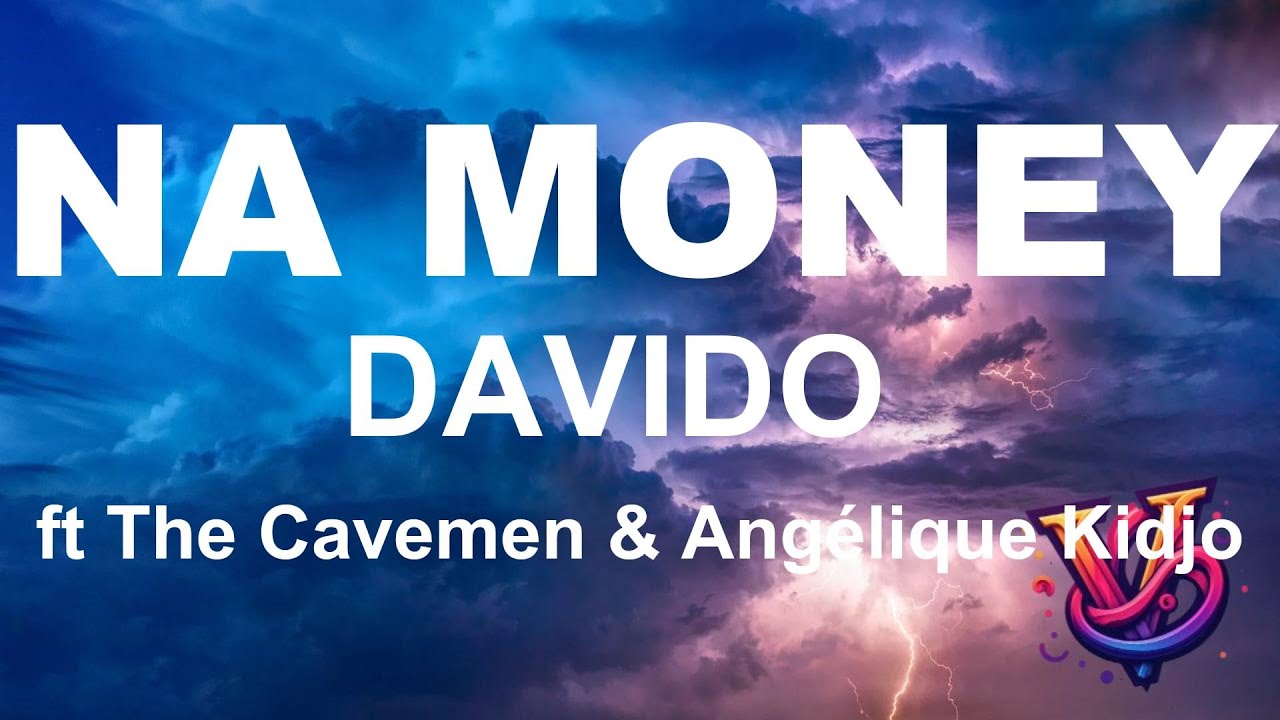 Davido - NA MONEY - (FeaturingThe Cavemen. & Angélique Kidjo) - YouTube