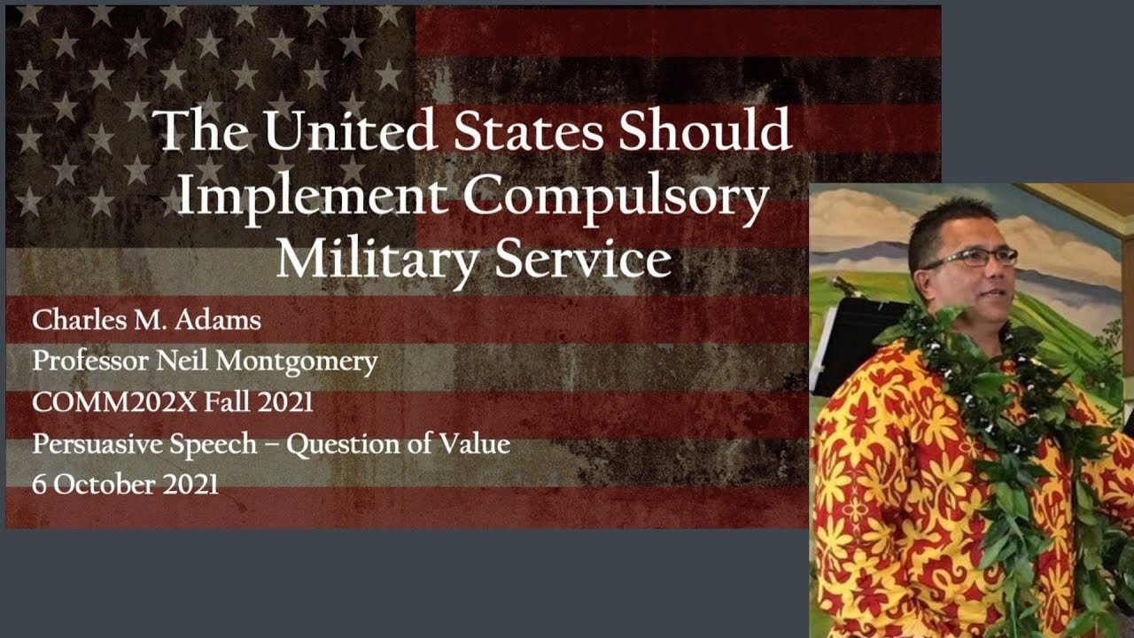 Compulsory Military Service in the United States - Persuasive Speech ...