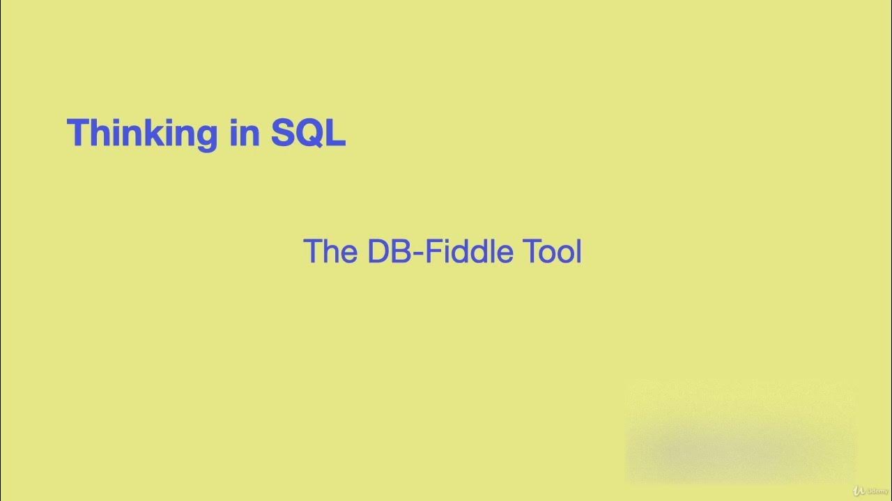 Thinking in SQL - Lecture 2 - The DB-Fiddle Tool - YouTube