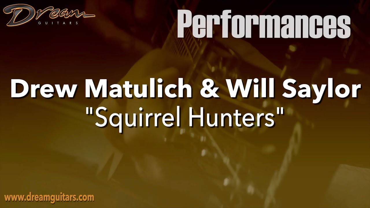 Dream Guitars Performance - Drew Matulich & Will Saylor - "Squirrel ...