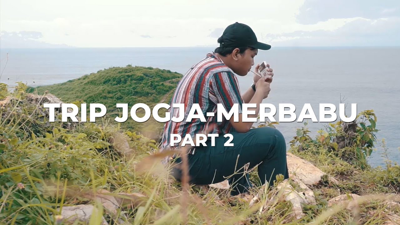 TRIP JOGJA MERBABU - PANTAI KESIRAT #2 - YouTube