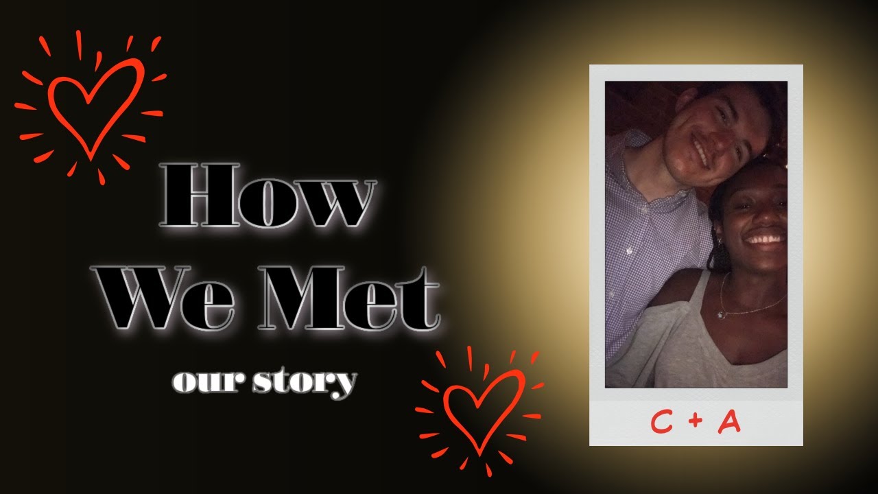 How We Met - YouTube