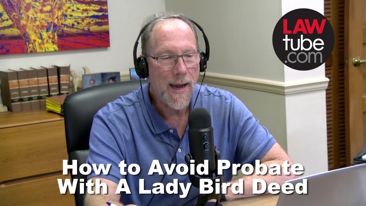 How to Avoid Probate with a Lady Bird Deed - YouTube