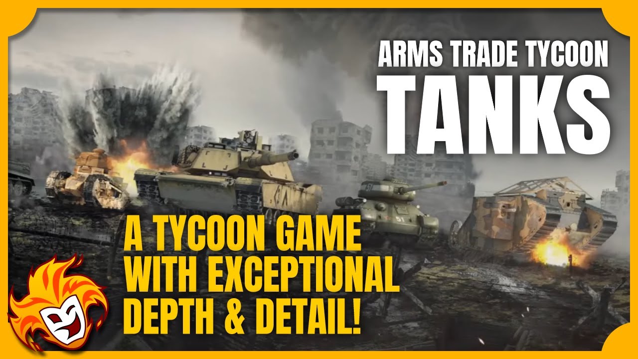 How to Play Arms Trade Tycoon: TANKS ~ A Deep and Rich Tycoon Game ...