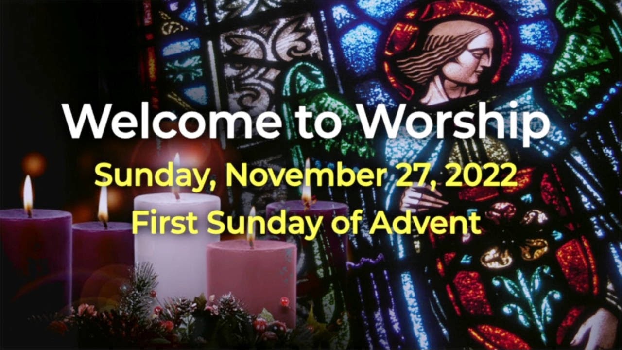 First UMC WORSHIP for November 27: First Sunday in Advent - YouTube