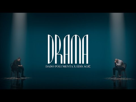 DADO POLUMENTA & EDIS AGIC - DRAMA (OFFICIAL VIDEO 2025)