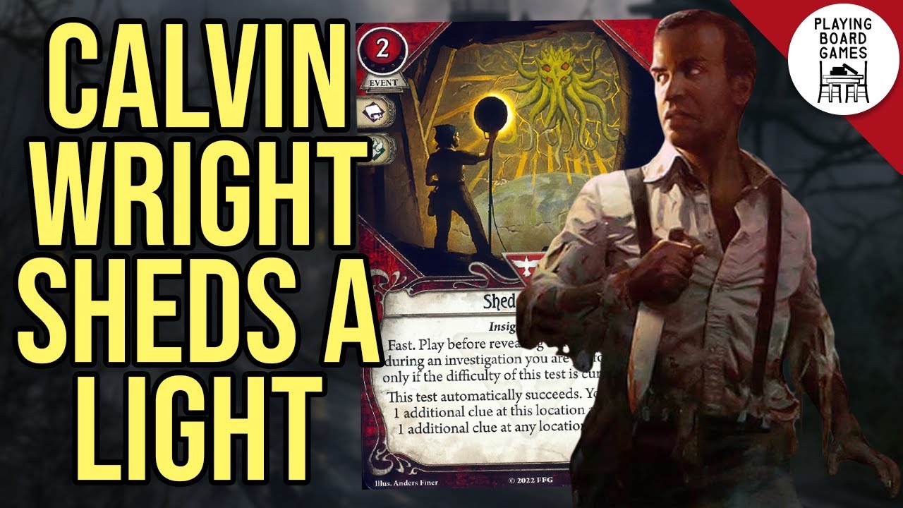 Calvin Wright Sheds A Light | DECK TECH | ARKHAM HORROR: THE CARD GAME ...