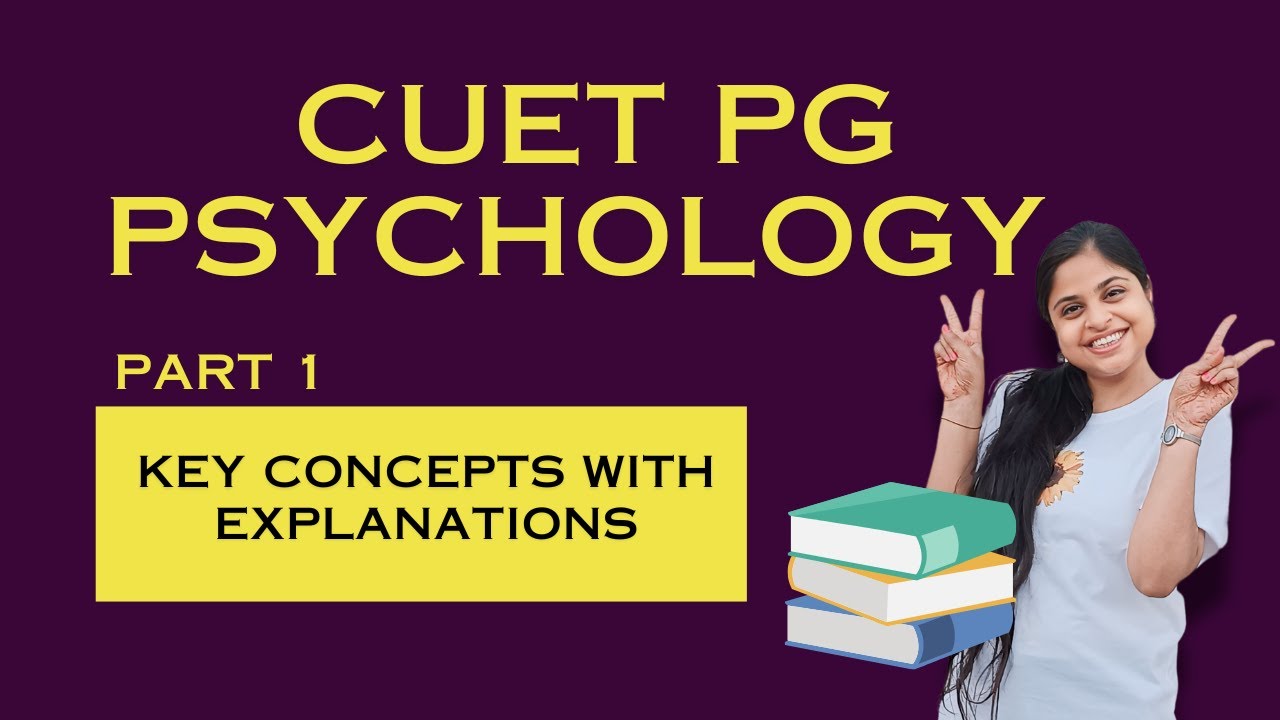CUET PG Psychology MA/MSc psychology Part 1 | Revision | Concepts You Must Know | Explanations ...