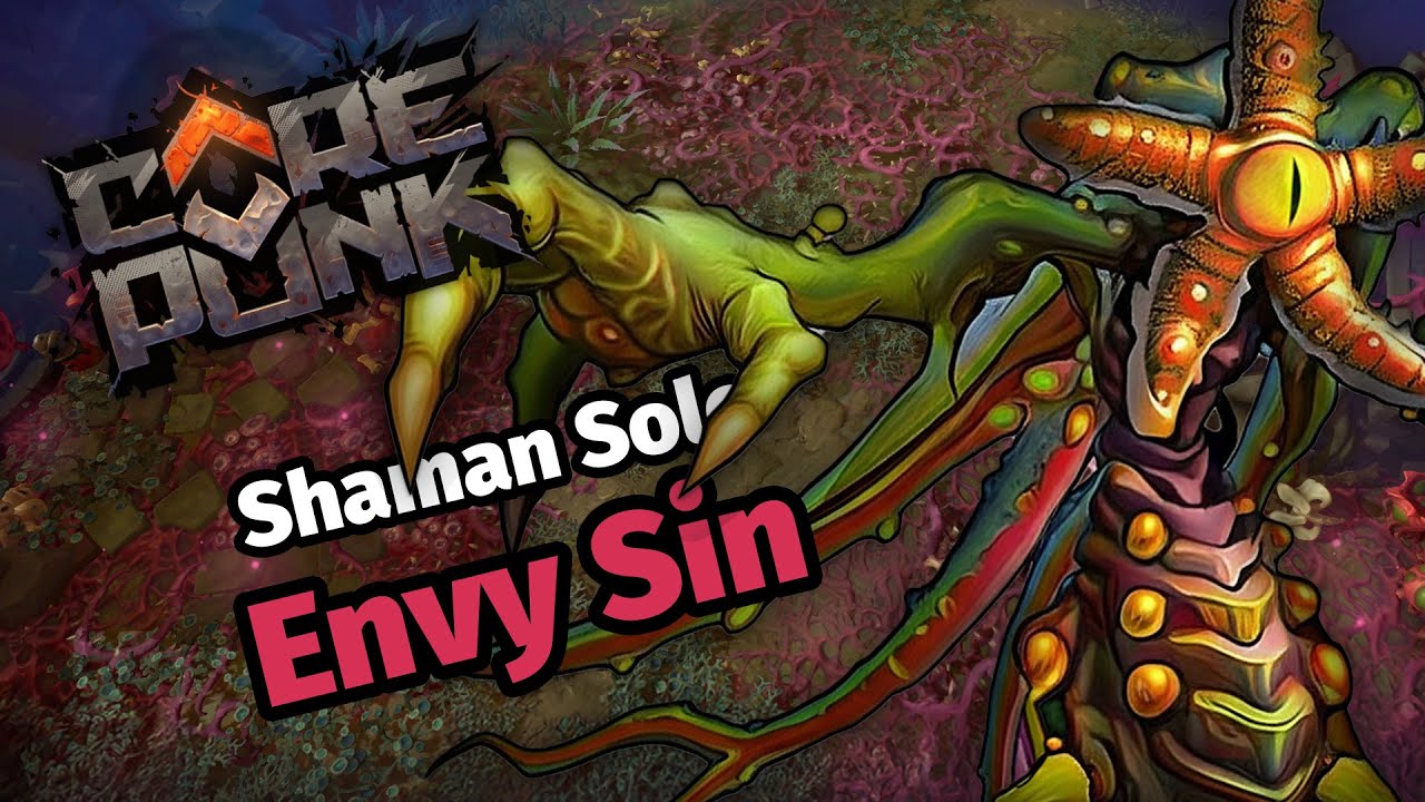 Corepunk - Envy Sin Solo with The Boss (Shaman) - YouTube