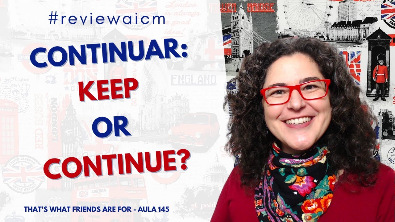 Continuar: keep OR continue? - #reviewaicm [🎬Recorte] - YouTube