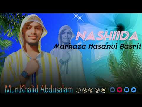 #Nashida Harawa Ajaiba munshid Khalid Abdusalam #markaza Hasanul basrii ...
