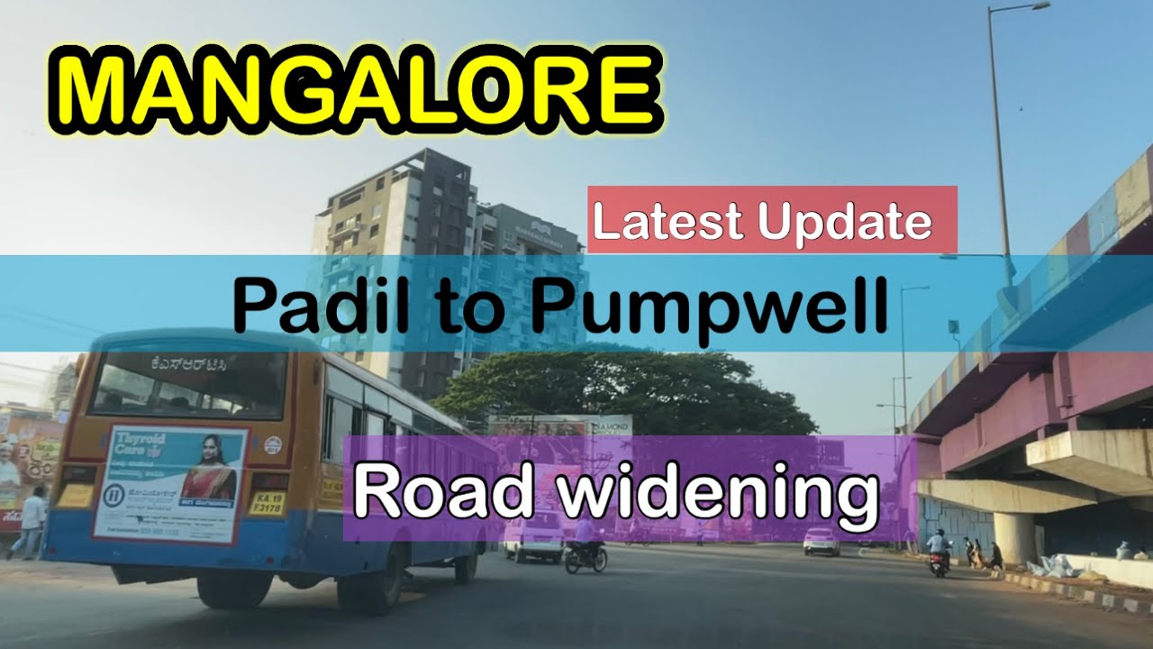 Padil to Pumpwell road widening latest updates as on Feb15. - YouTube