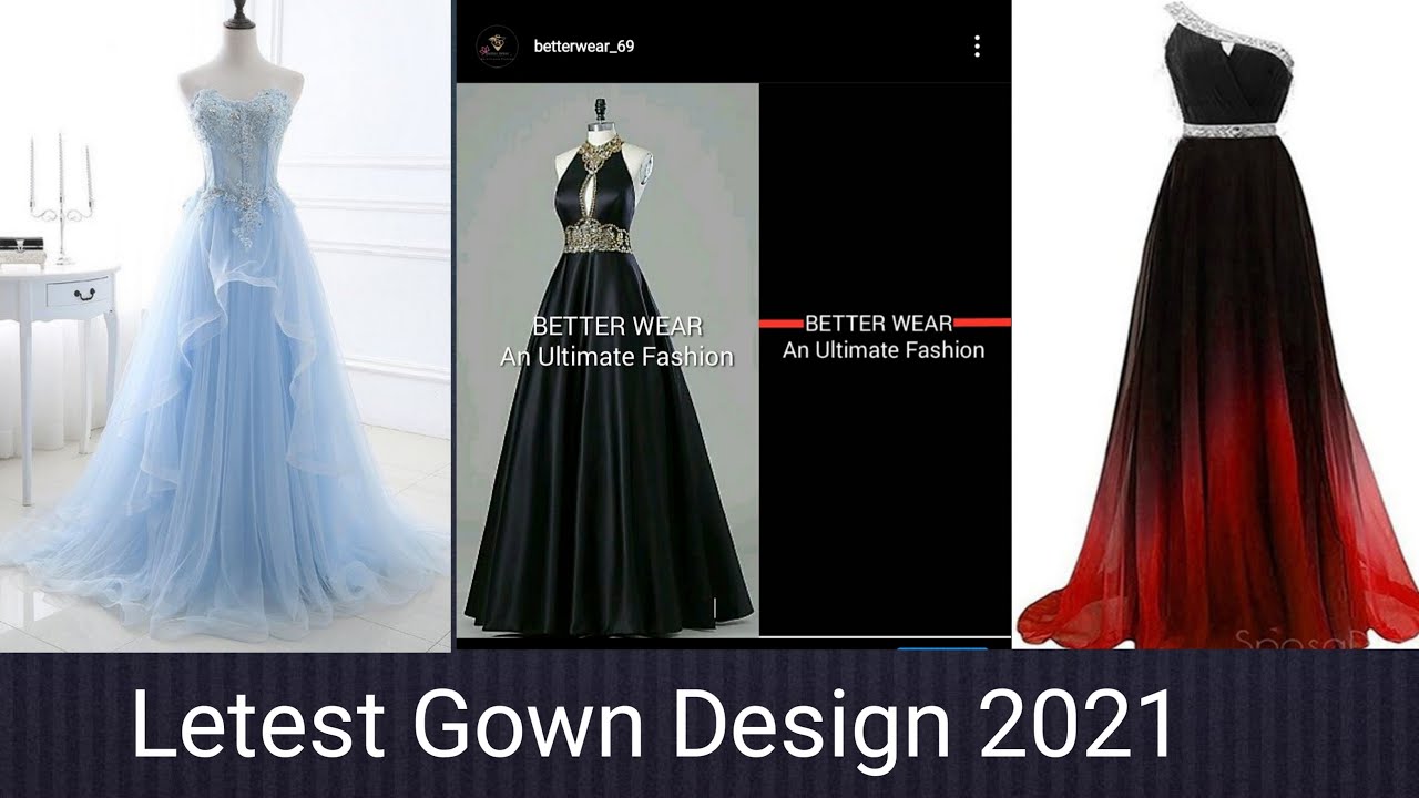 New Gown Design 2021 / Letest Party Wear Gown Designs - YouTube