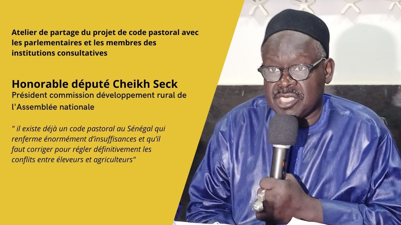 Honorable député Cheikh Seck, Président commission développement rural ...