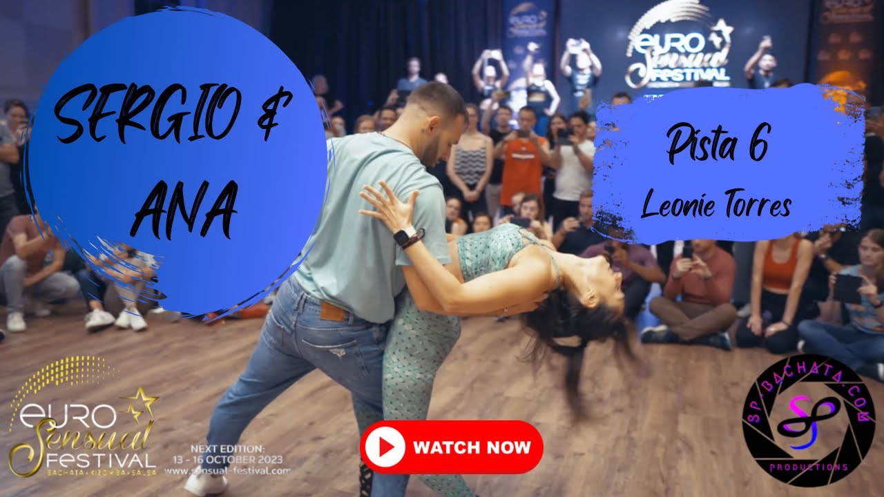 ESF22 - Sergio y Ana | Pista 6 - Leoni Torres | SP Bachata - YouTube