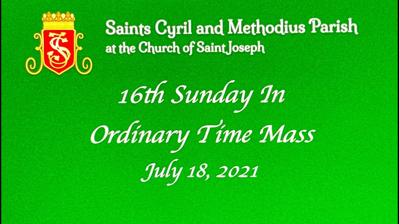 16th Sunday in Ordinary Time Mass, July 18, 2021 - YouTube