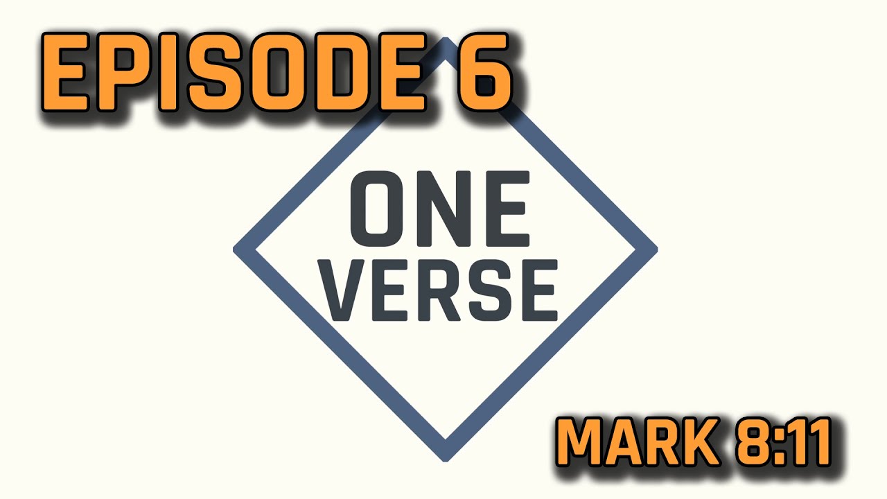 One Verse Episode 6 - Mark 8:11 - YouTube