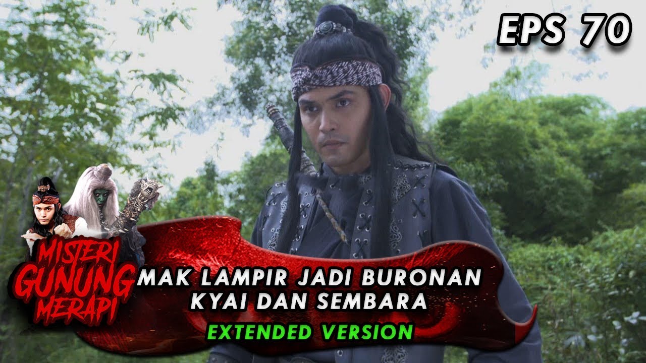 MAK LAMPIR JADI BURONAN Sembara dan Para Kyai! - Misteri Gunung Merapi ...