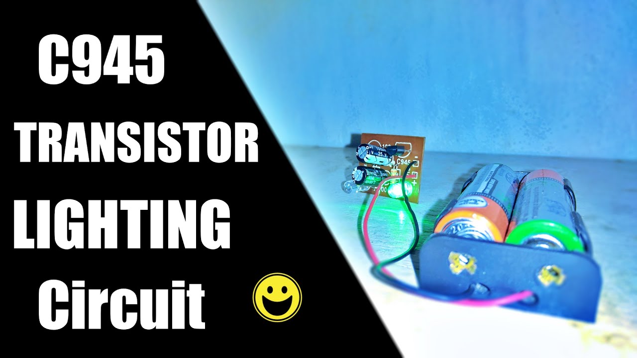 C945 Transistor Lighting Circuit - YouTube