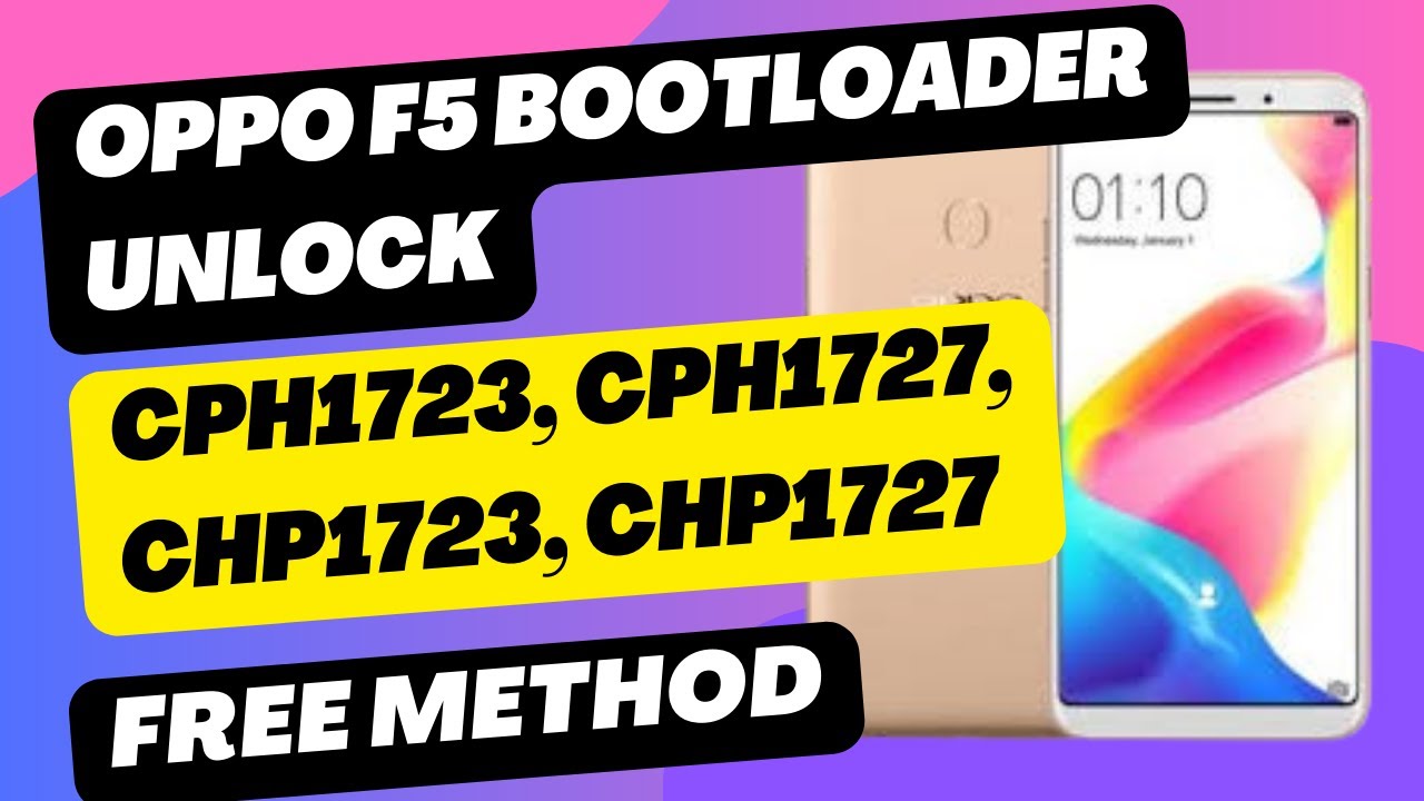 oppo f5 bootloader unlock ubl CPH1723, CPH1727, CHP1723, CHP1727 new method - YouTube