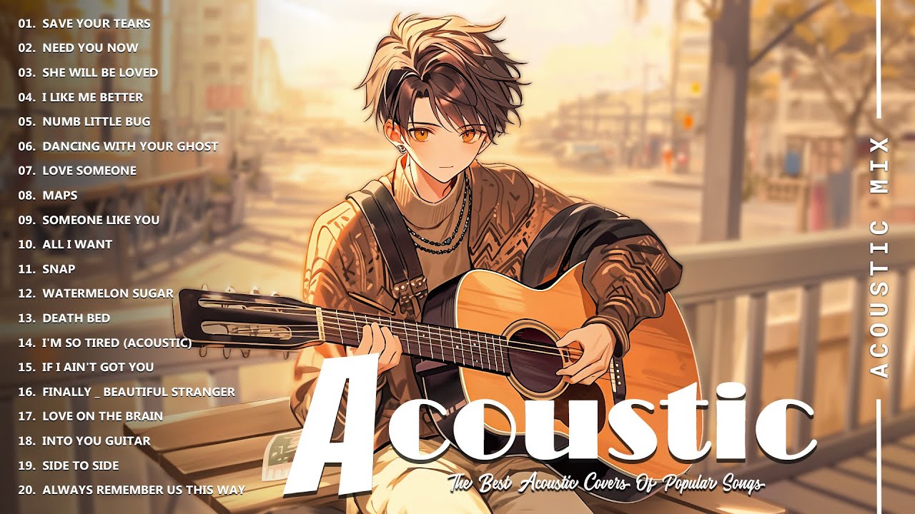 Acoustic Covers of Pop Songs - Chill Acoustic Love Songs Playlist ...