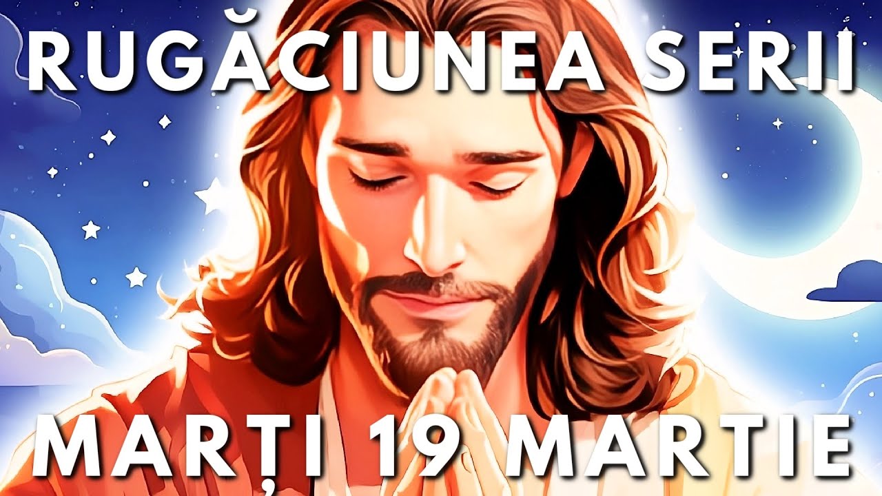 Rugăciunea Serii Scurtă 🙏 Marți 19 Martie 2024 - YouTube