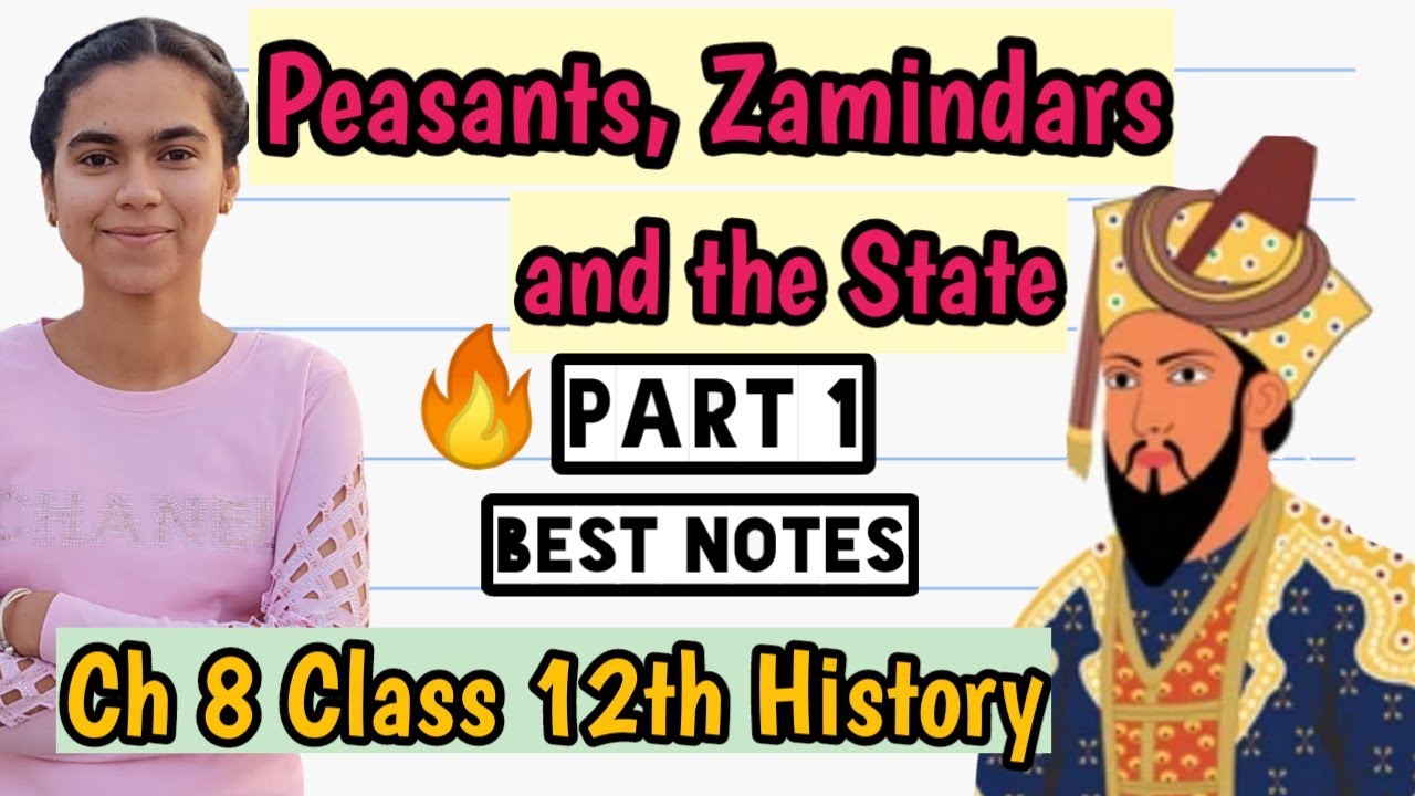 Chapter 8 Peasants, Zamindars and The State I Part 1 I Class 12 History ...