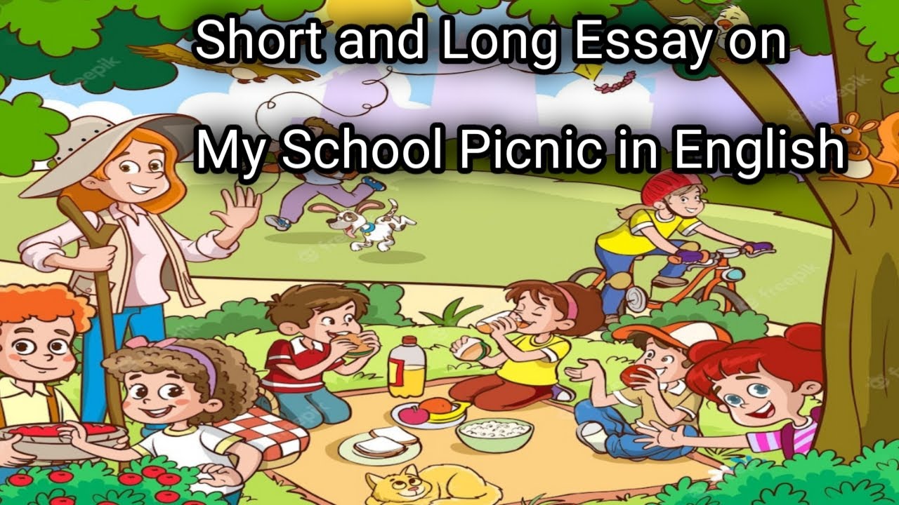 Long and Short Essay on My School Picnic in English|Learning Peak - YouTube