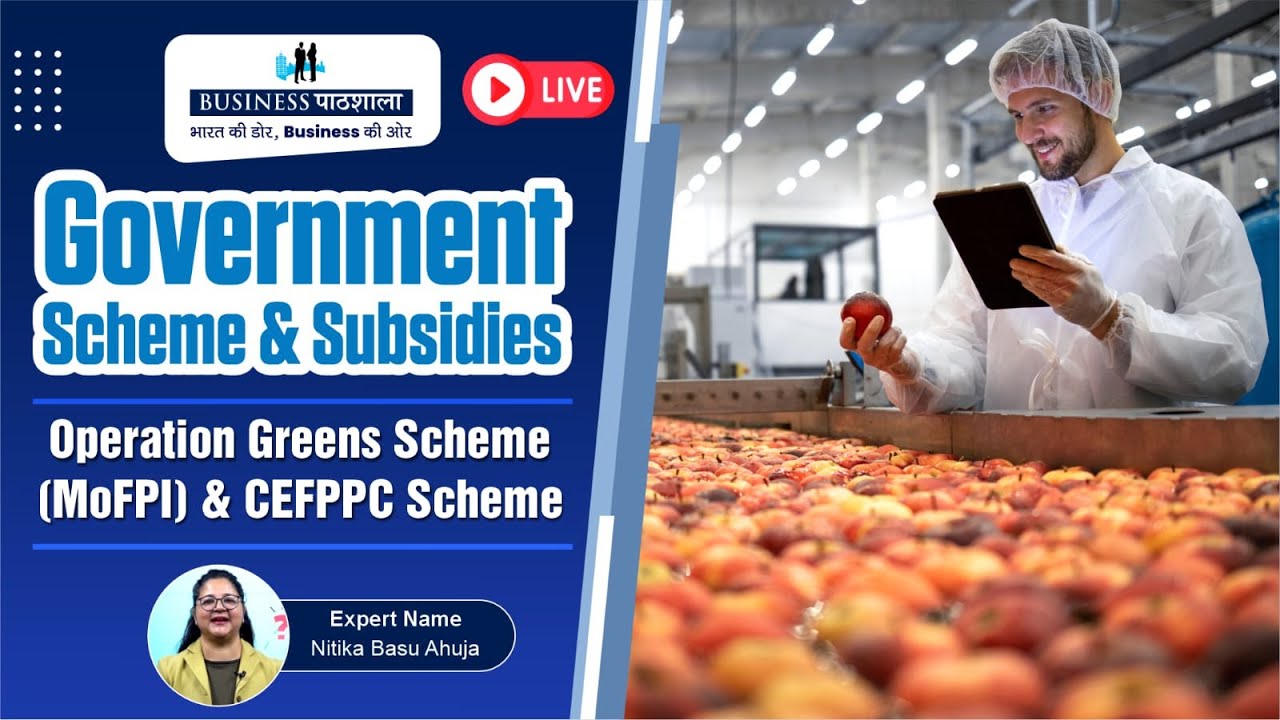 Operation Greens Scheme (MoFPI) & CEFPPC Scheme - YouTube
