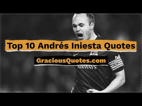 26 Andrés Iniesta Quotes on Success (FOOTBALL)