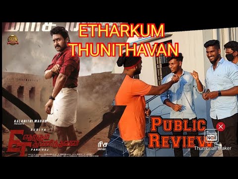 Etharkum Thunithavan Public Review | Suriya Priyanka Mohan Sathyaraj ...