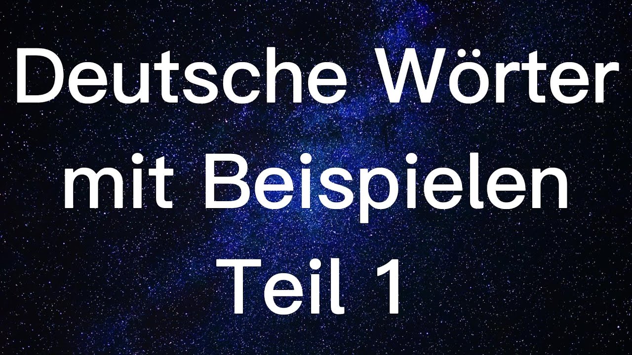 Deutsche Wörter mit Beispielen Teil 1 - YouTube