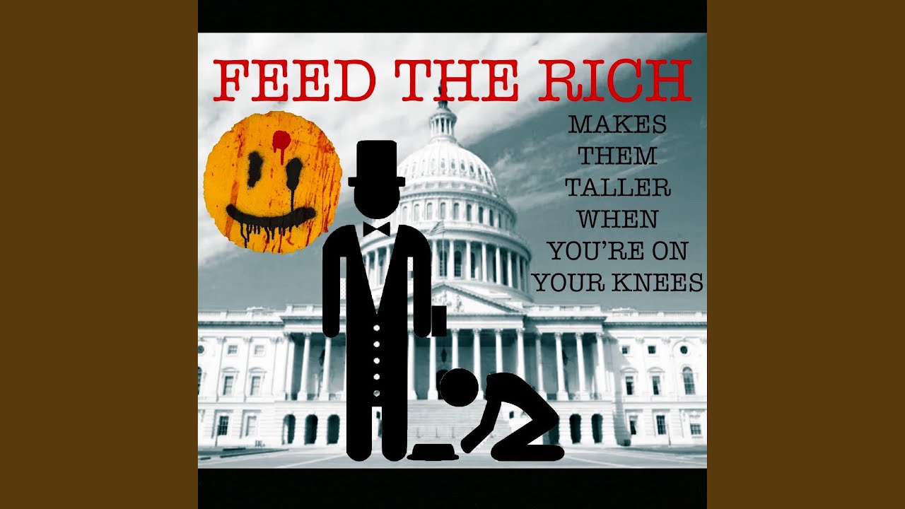 FEED THE RICH (REMASTERED) - YouTube