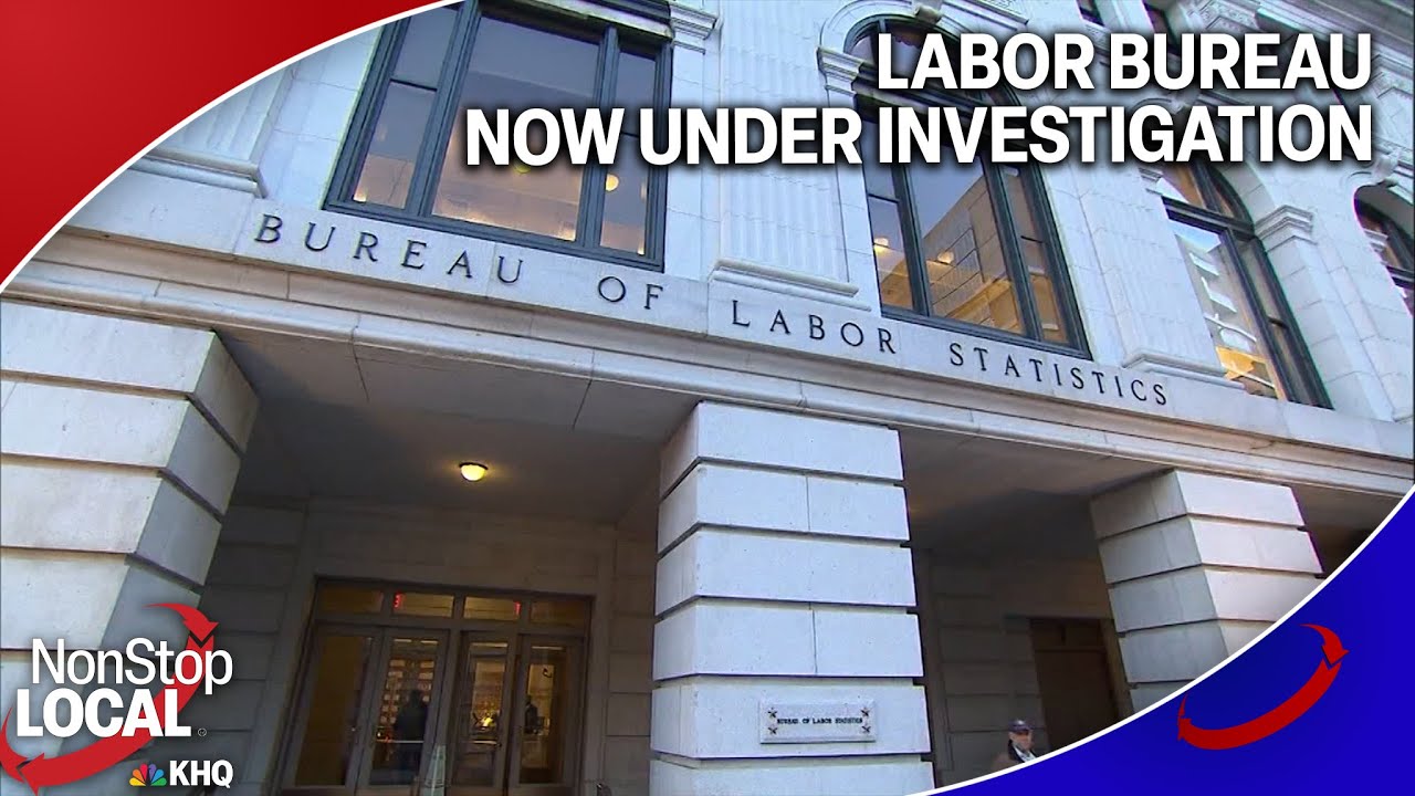 Bureau of Labor Statistics Now Under Investigation - YouTube