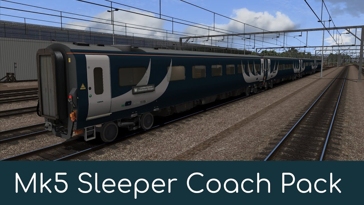 Mark 5 Sleeper Coach Pack for Train Sim Classic (Showcase) - YouTube