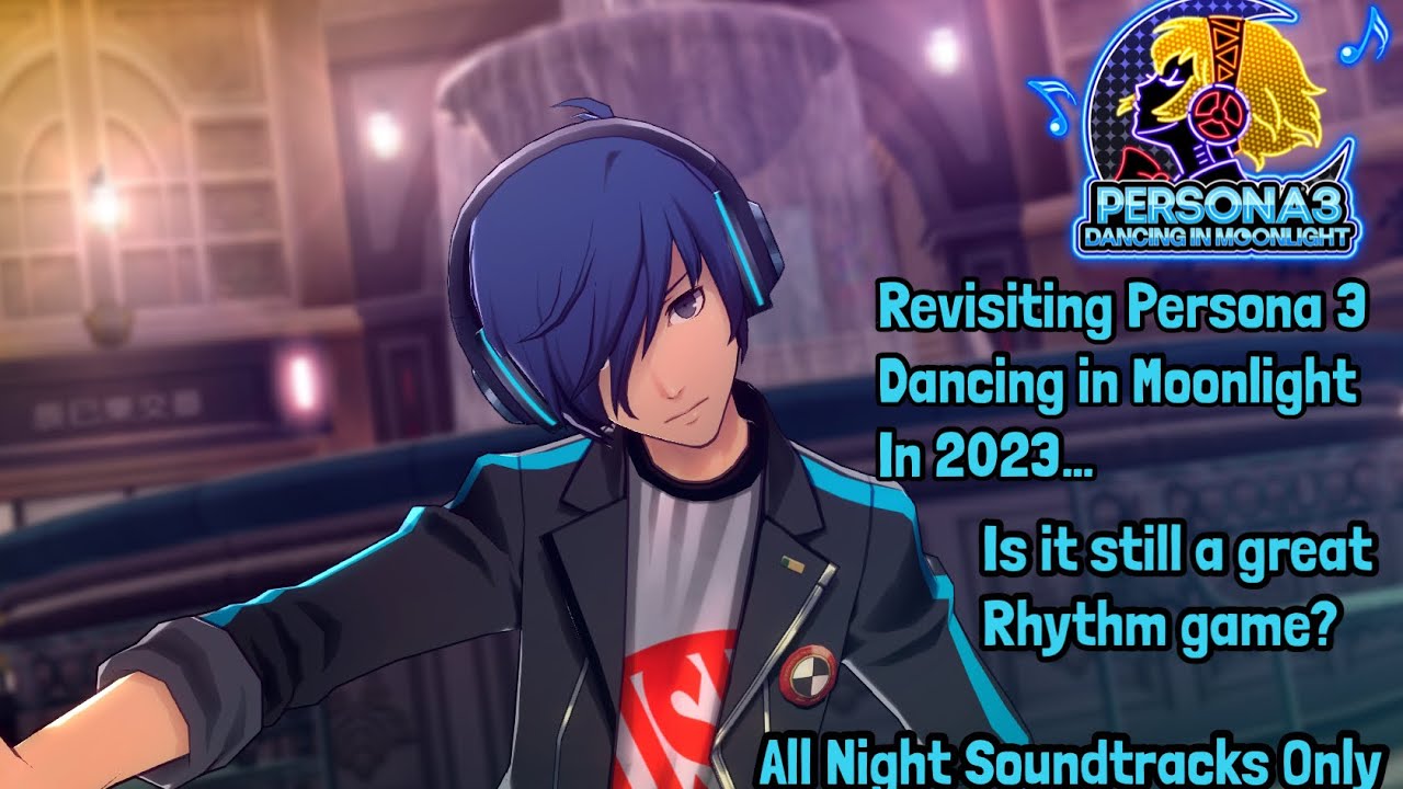 Revisiting Persona 3 Dancing in Moonlight in 2023...Is it still a great ...