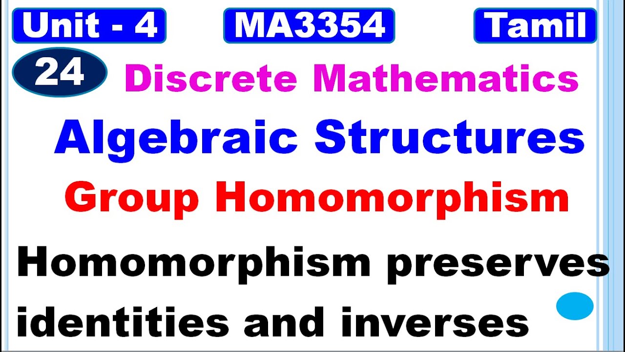 Discrete Mathematics| MA3354 | Algebraic Structures | Homomorphism ...