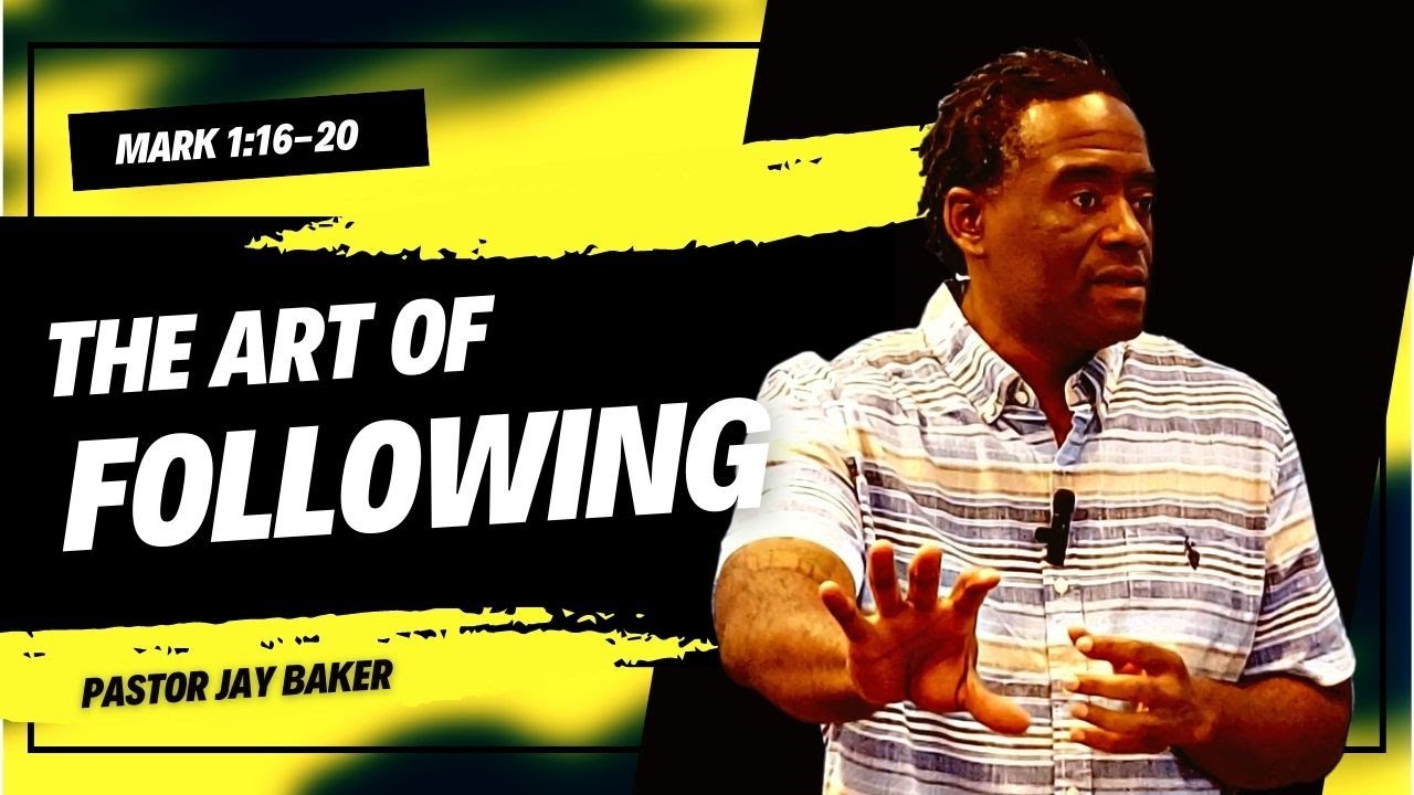 The Art Following | Pastor Jay Baker - YouTube