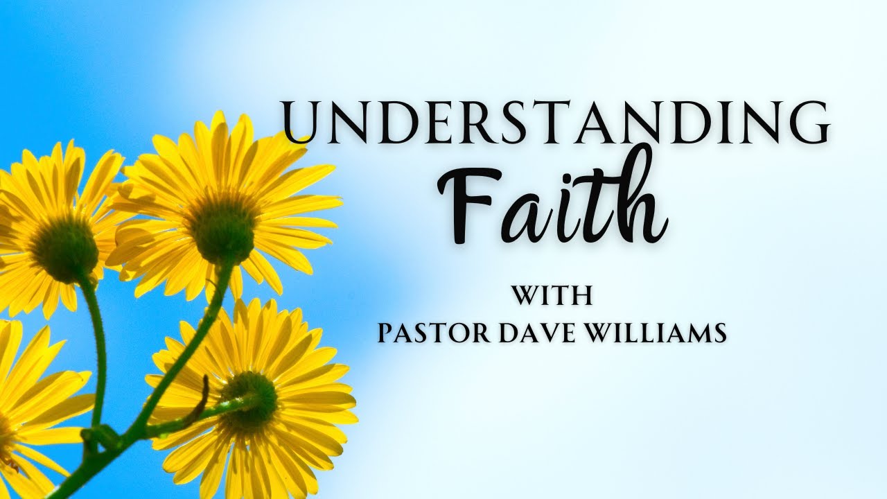 Understanding Faith (Pt. 1) - YouTube