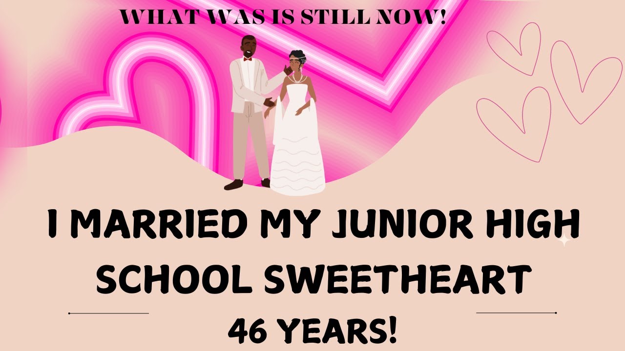 Married 46 Years to My Junior High School Sweetheart | Lessons Learned in Love and Commitment ...