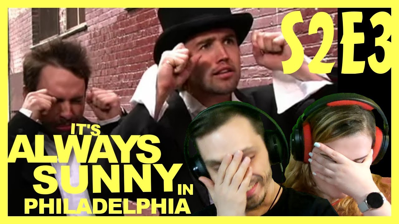 It's Always Sunny In Philadelphia REACTION // Season 2 Episode 3 ...
