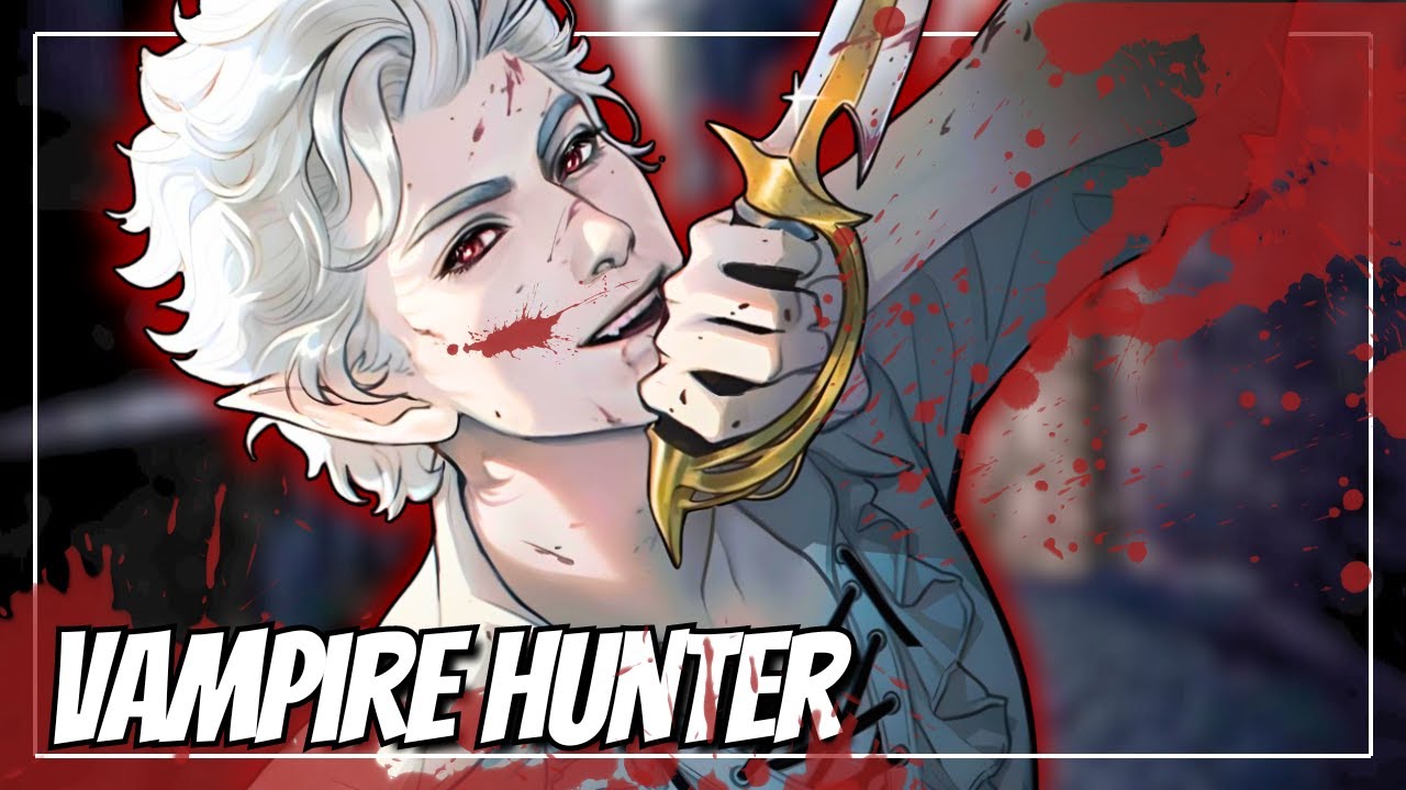 Saved by the Vampire that Hunts Vampires [Saving You] [Part 1] [Injured ...