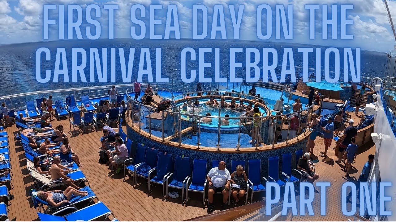 Carnival Celebration Day Two, Our First Sea Day! Part One - YouTube