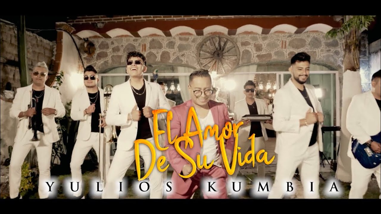 EL AMOR DE MI VIDA-Grupo Yulios Kumbia 2023//Video Clip Oficial🔥🎶 ...
