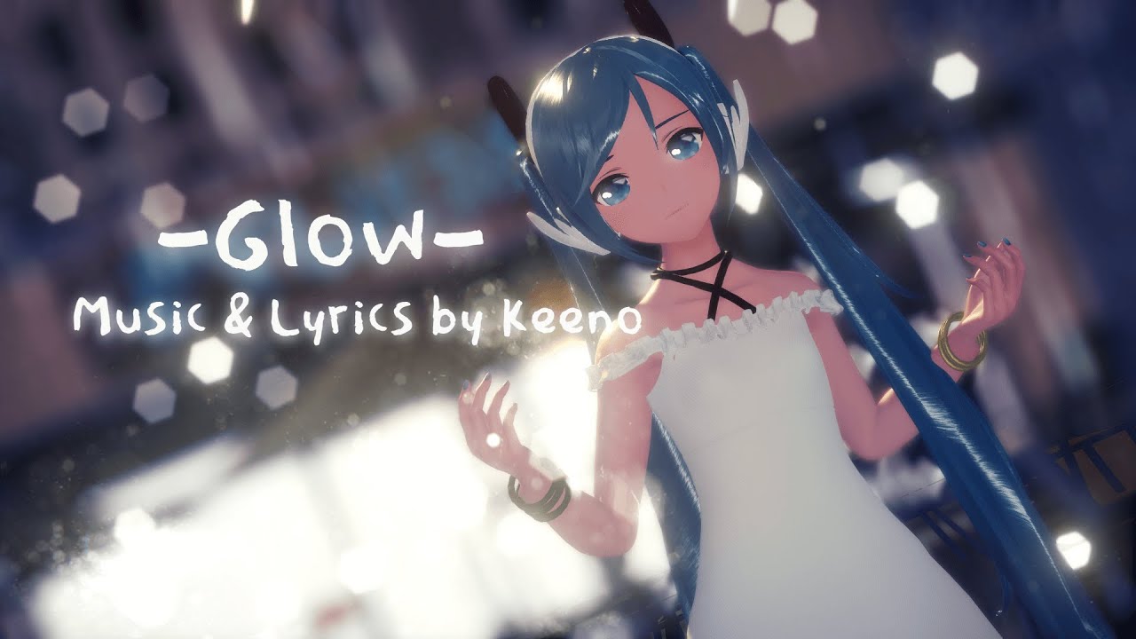 [MMD] Glow [by keeno]/ YYB Romeo and Cinderella 初音ミク - YouTube