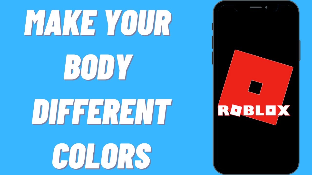 How To Make Your Body Different Colors On Roblox Mobile - YouTube