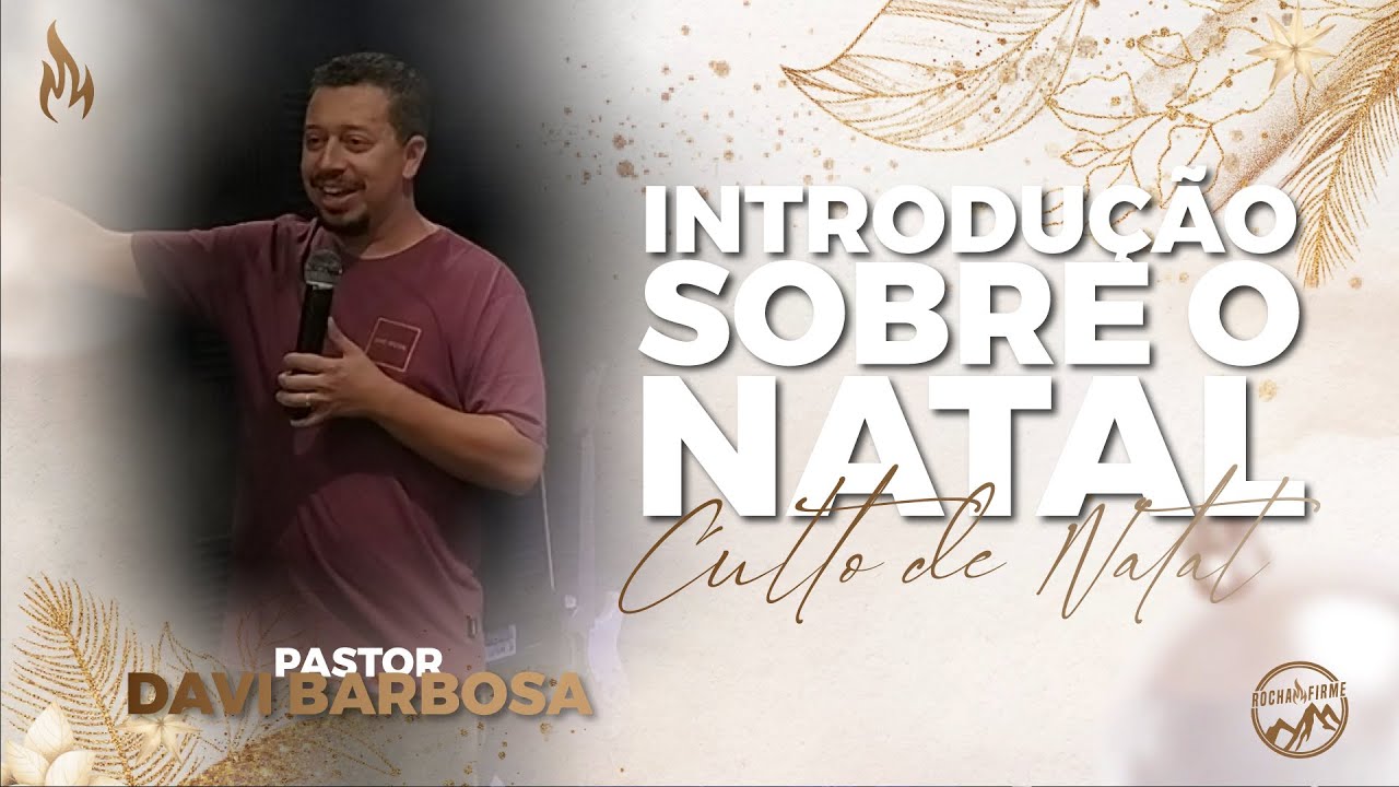 ADVENTO DO NATAL | PR. DAVI BARBOSA | INTRODUÇÃO SOBRE O NATAL - YouTube