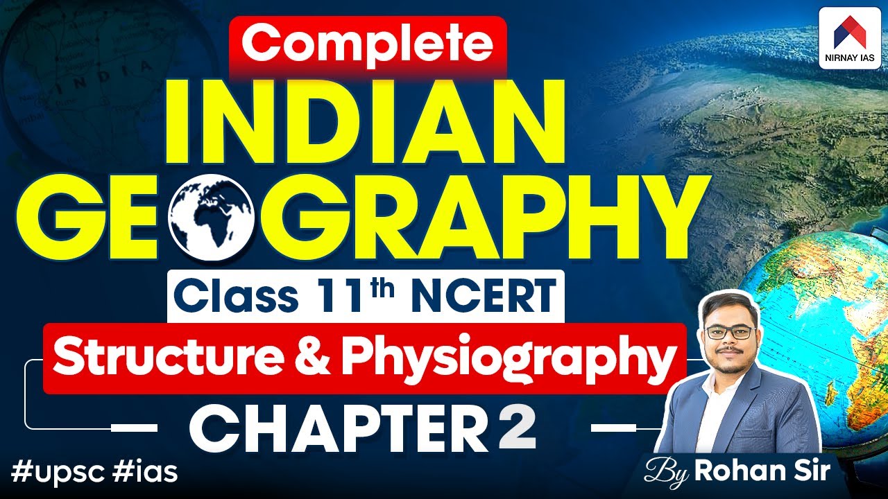 Indian Geography Class 11th NCERT - Chapter 2: Structure and ...