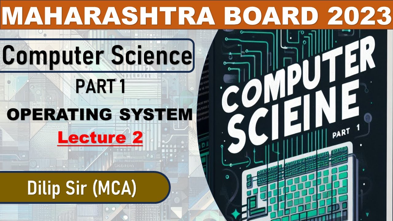 Computer Science 1 | Operating System | L-02 | Class 12 | Maharashtra ...